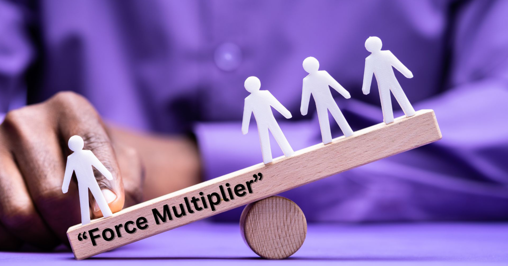 Enhance Your Team's Efficiency By Bringing On Board Force Multipliers. - HRCONCY Services ...