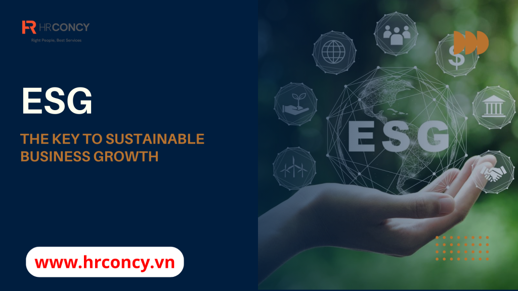 ESG là gì? Trọng tâm của ESG trong doanh nghiệp - HRCONCY Services ...